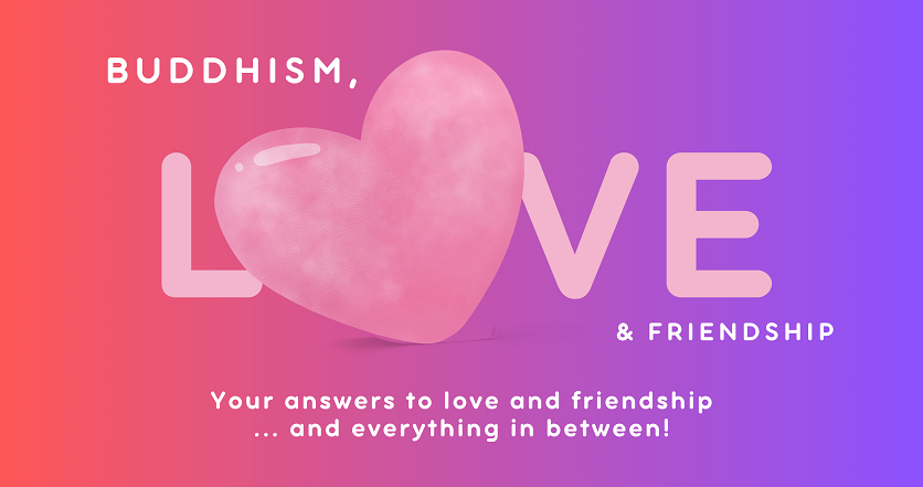 Buddhism, Love and Friendship | Soka Gakkai (global)